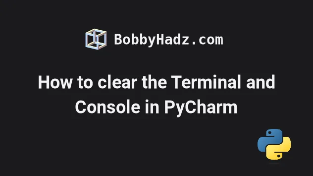 How To Clear The Terminal And Console In PyCharm Bobbyhadz