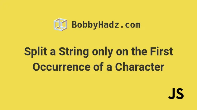 Split A String Only On The First Occurrence Of A Character Bobbyhadz