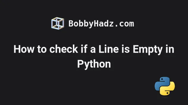 How To Check If A Line Is Empty In Python Bobbyhadz