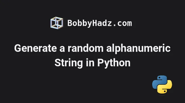 Generate A Random Alphanumeric String In Python Bobbyhadz