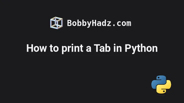 How To Print A Tab In Python Bobbyhadz