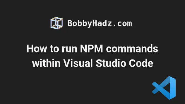 Run NPM Commands scripts Within Visual Studio Code Bobbyhadz